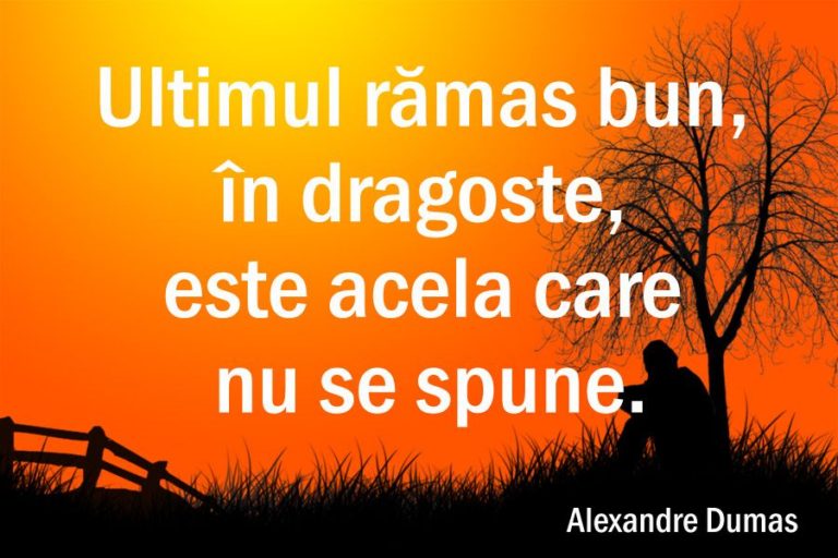 Citat Alexandre Dumas: Ultimul ramas bun